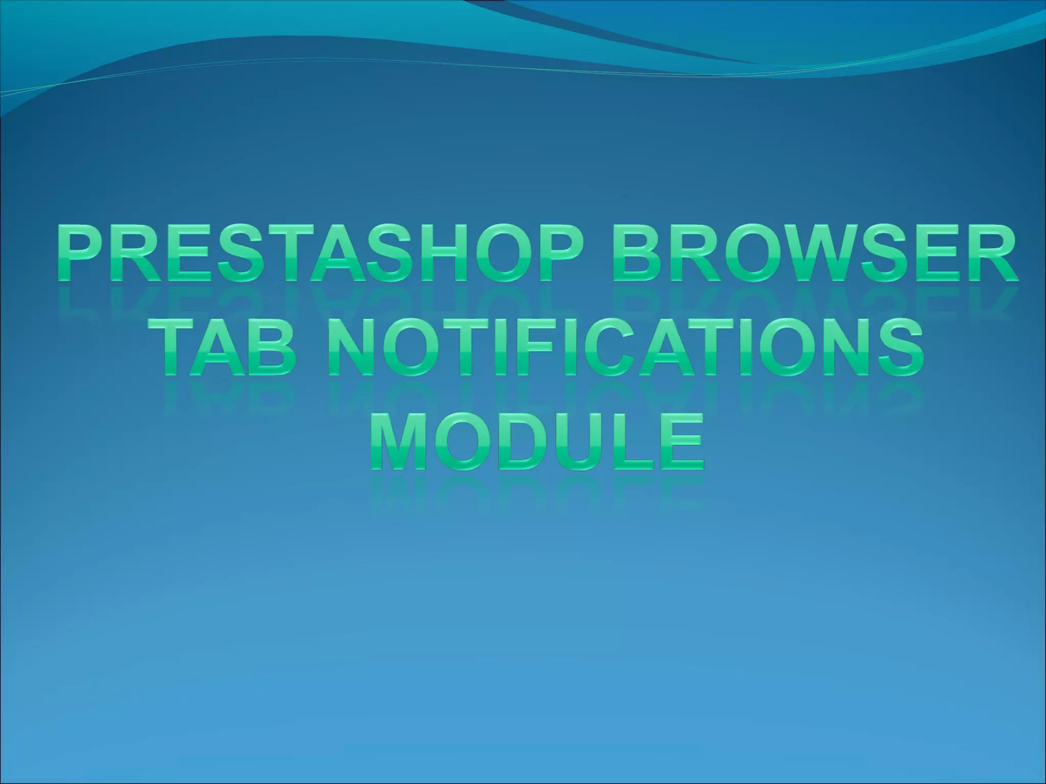 PrestaShop Browser Tab Notifications Cart Count in Tab | PPT