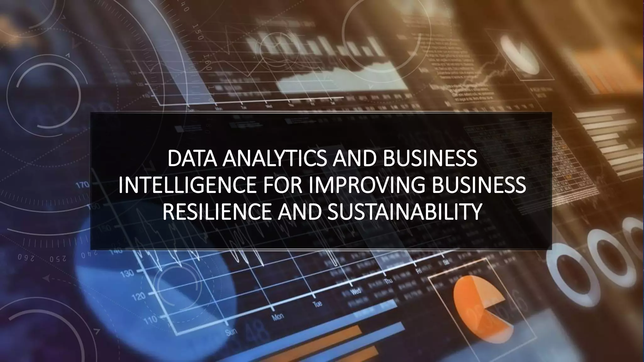 Data analytics and Business Intelligence in Business resilience and sustainability | PPT