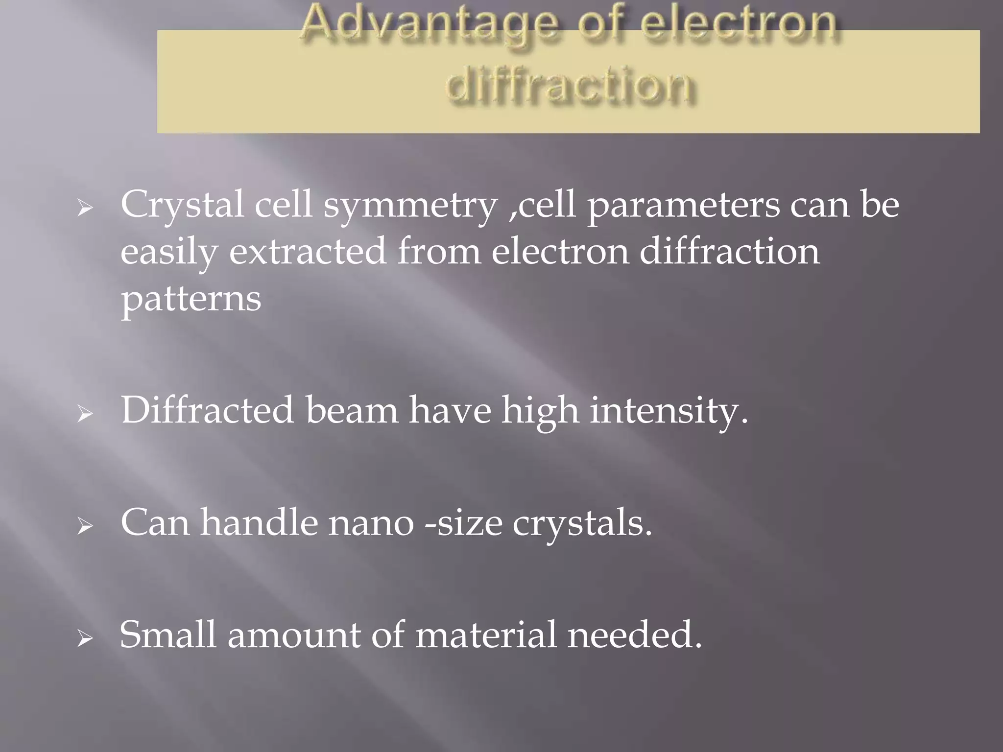 Difference b/w electron, neutron and X-ray diffraction and advantages ...