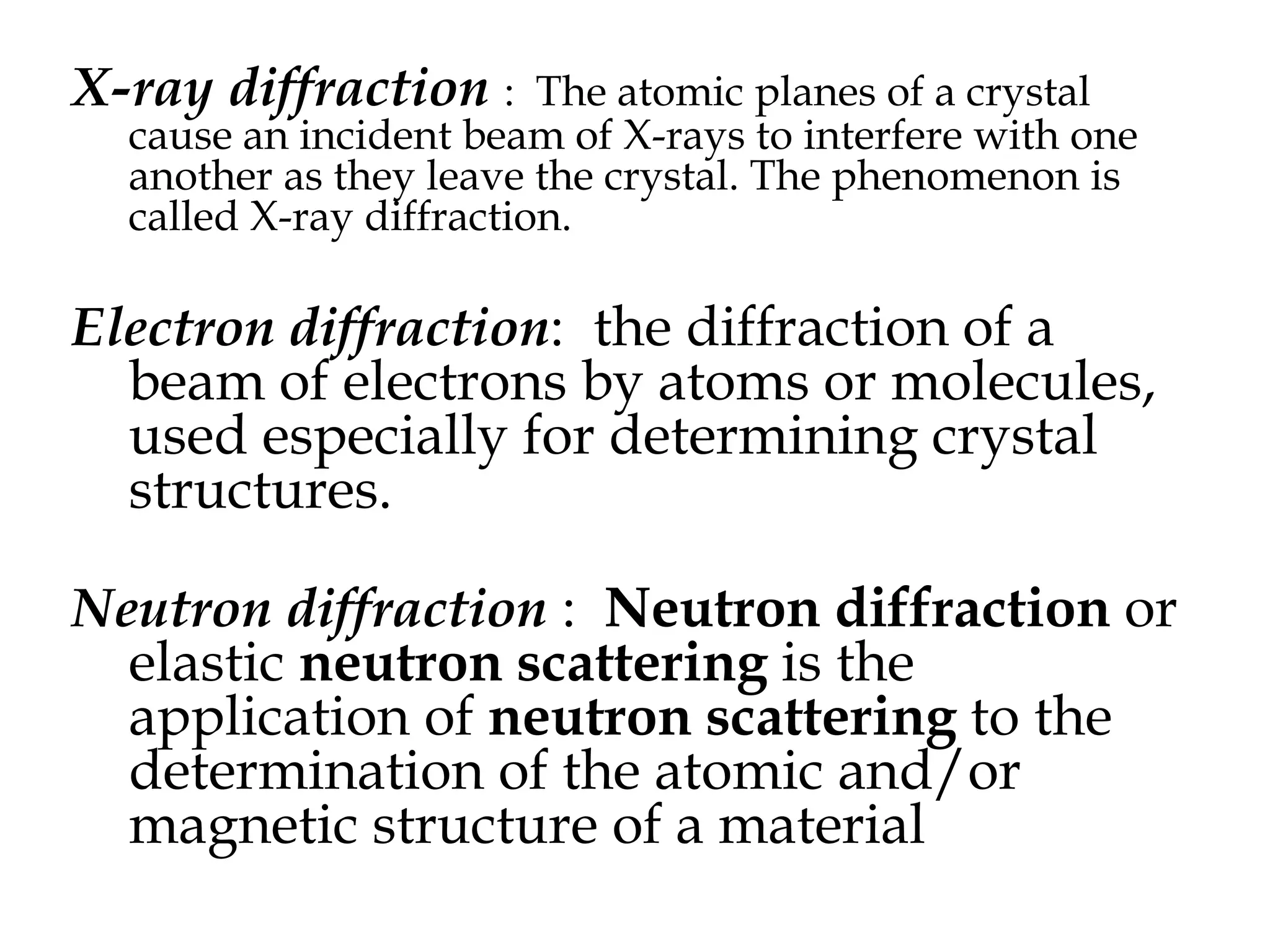 Difference b/w electron, neutron and X-ray diffraction and advantages | PPTX