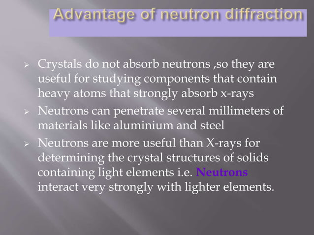 Difference b/w electron, neutron and X-ray diffraction and advantages | PPTX | Chemistry | Science