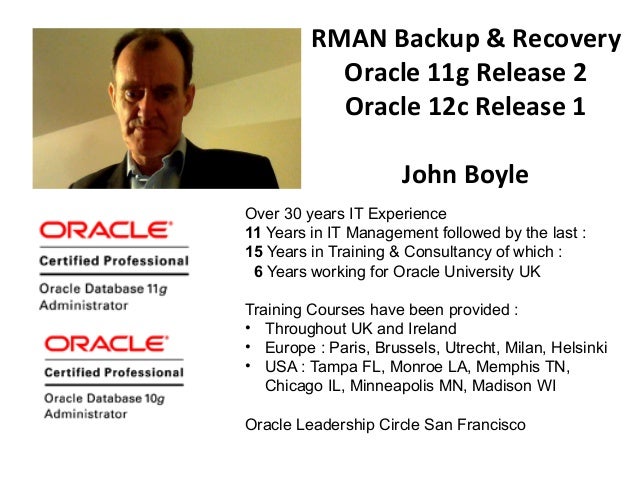 RMAN Backup and Recovery Webinar for both Oracle 12c and Oracle 11g