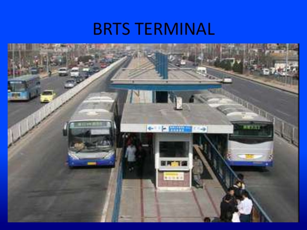 Bus Rapid Transit System (BRTS) - Case Studies in Indian Scenario