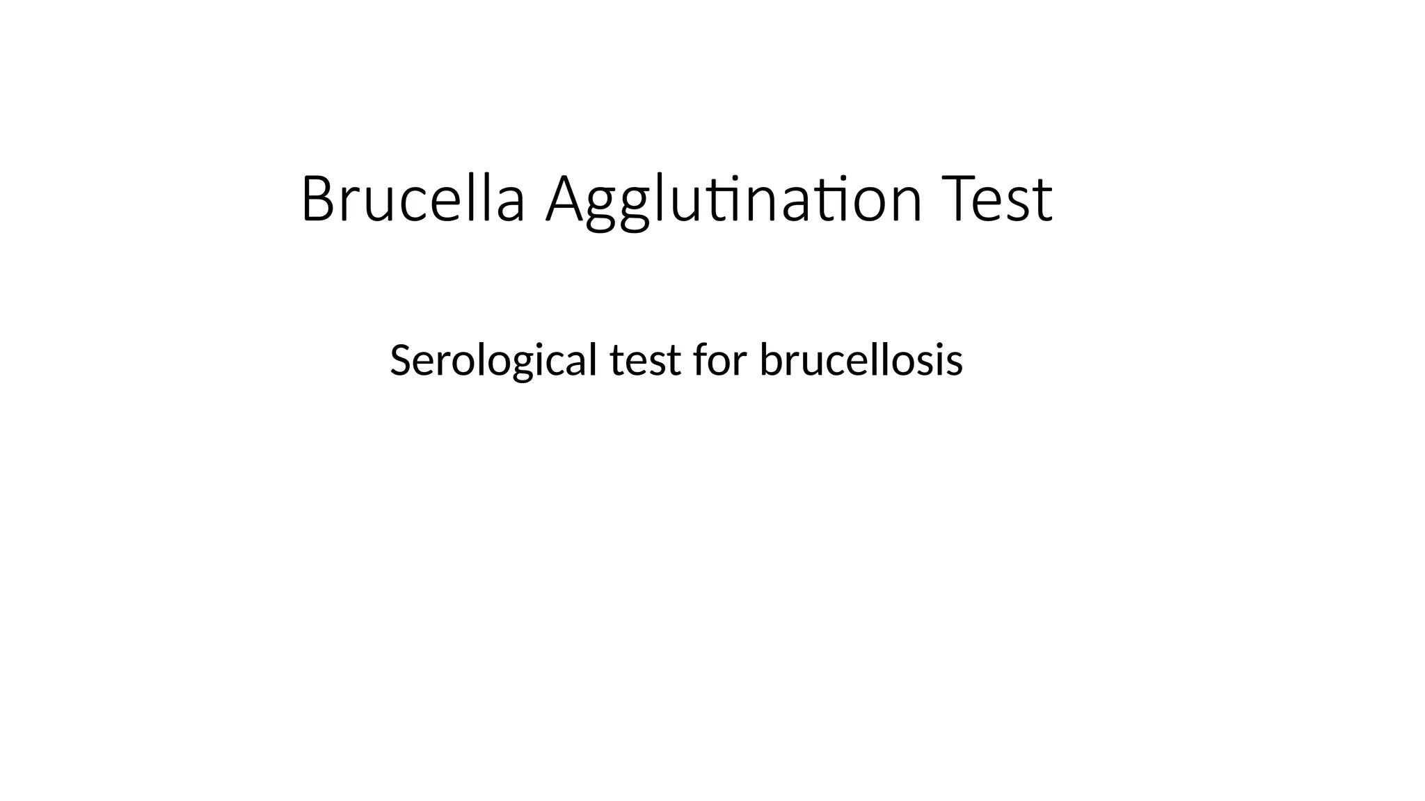 Brucella-Agglutination-Test brucella test | PPTX