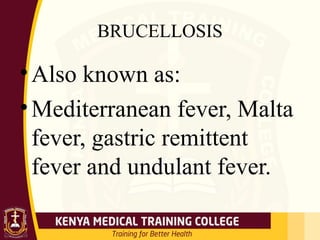 brucellosis also known as (mediterranean fever).ppt