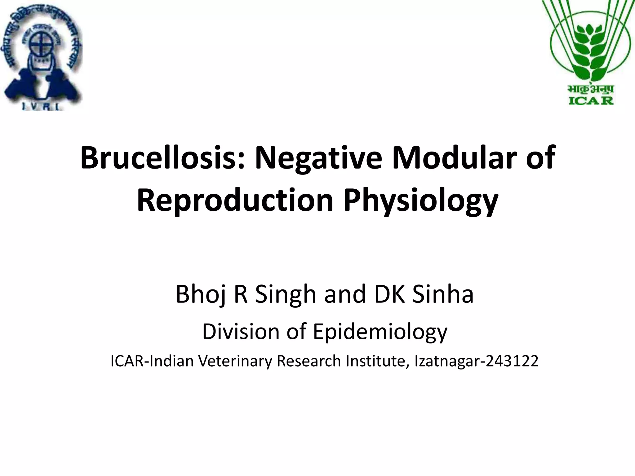 Brucellosis a negative modulator of reproduction | PPT