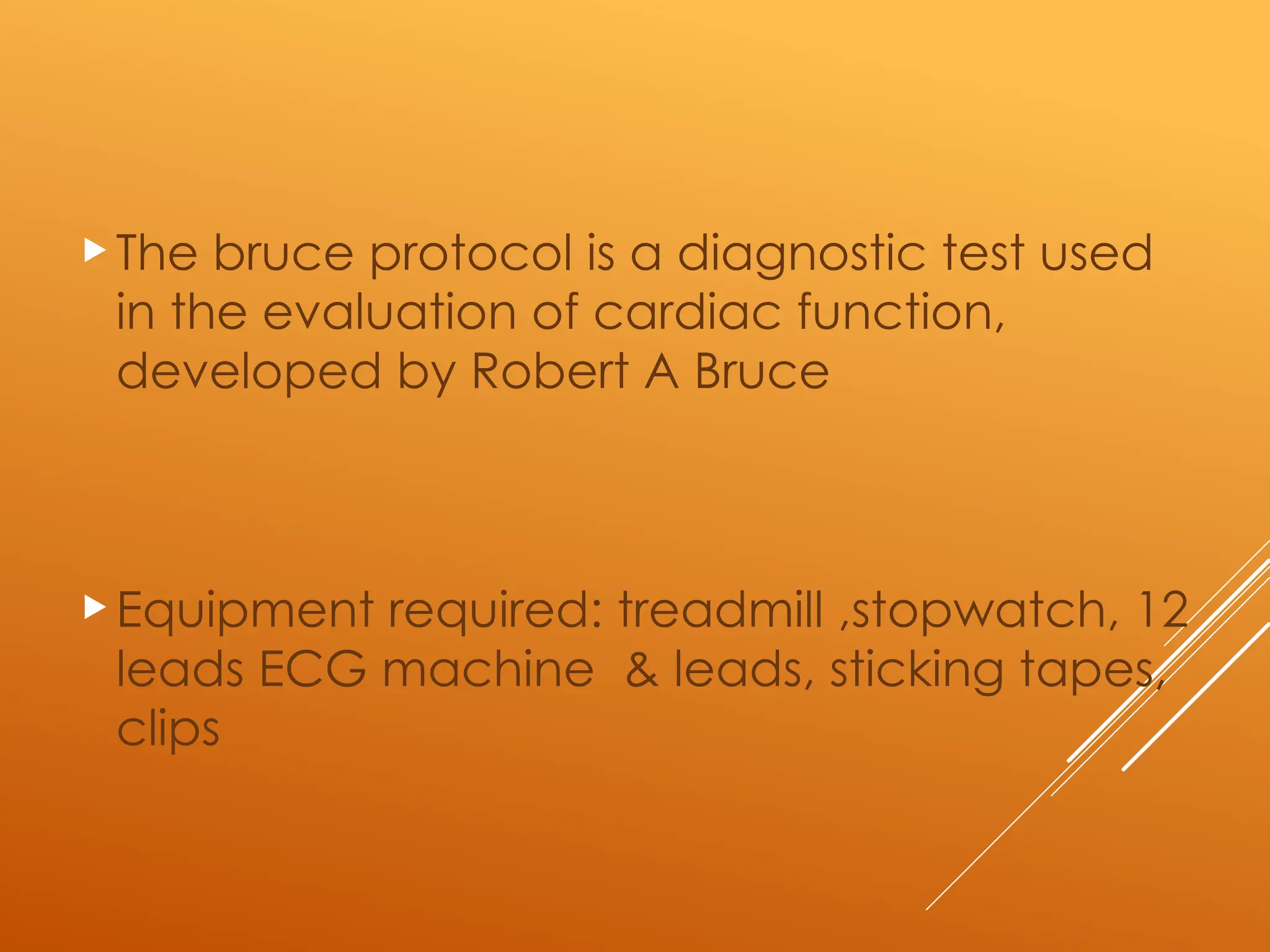 BRUCE PROTOCOL: MEASURE OF FUNCTIONAL CAPACITY OF THE INDIVIDUAL | PPT