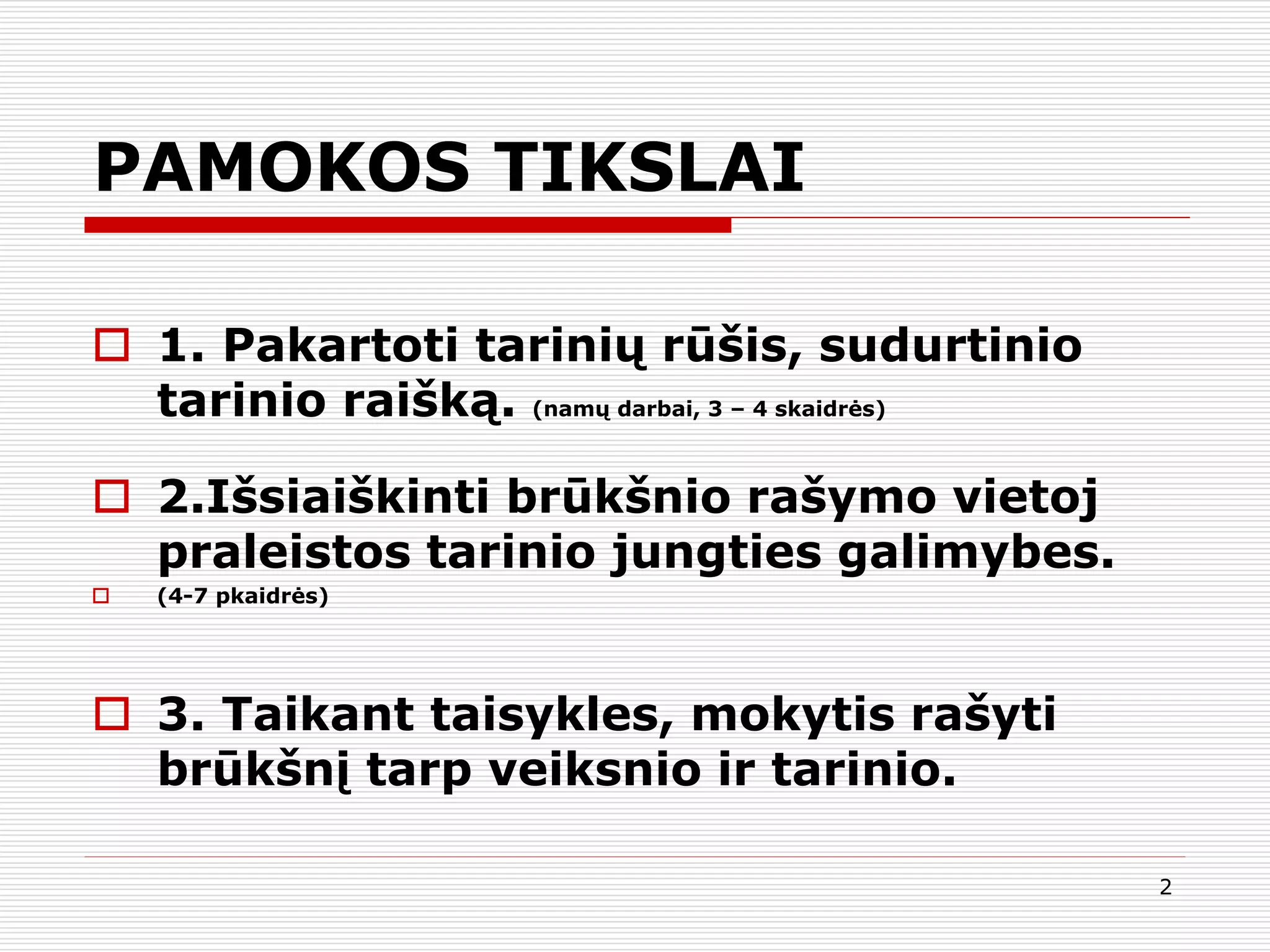 Brūkšnys tarp veiksnio ir tarinio | PPT