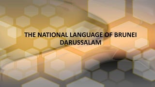 Brunei Darussalam Languages & Literature | PPTX