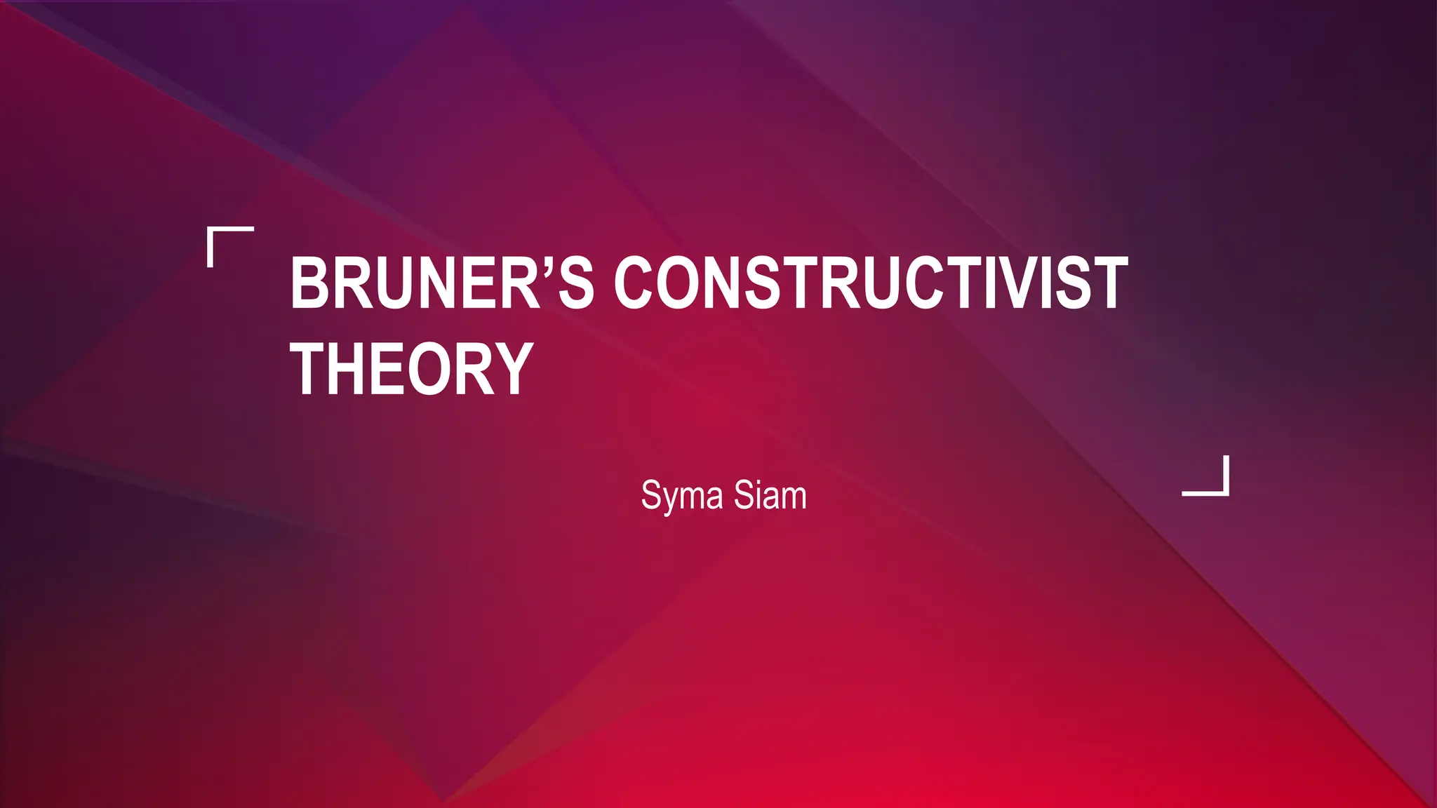Burners Constructivist Theory | PPTX