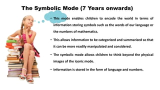 Bruner's modes of cognitive development | PPTX