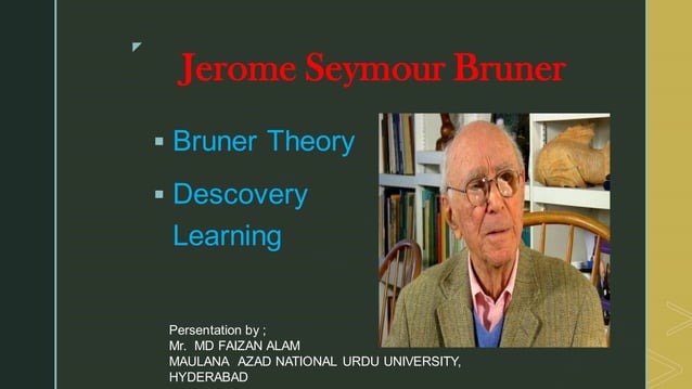Jerome Seymour Bruner: Discovery learning theory | PDF | Education