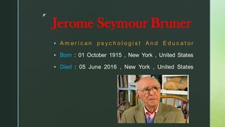 Jerome Bruner
