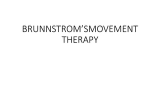 BRUNNSTROM'S approach for stroke patient.pptx