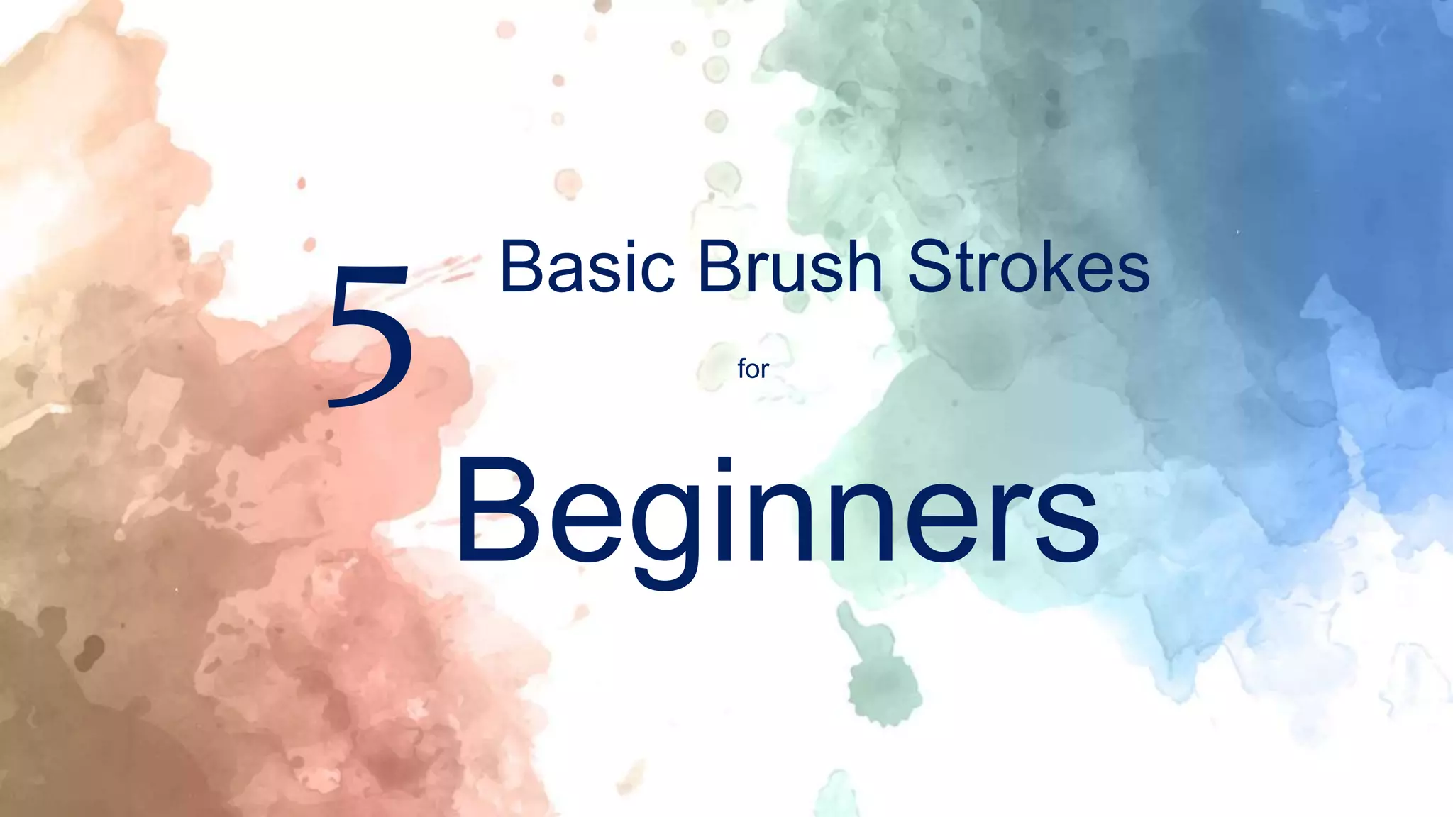 5 Basic Brush Strokes For Beginners | PPT