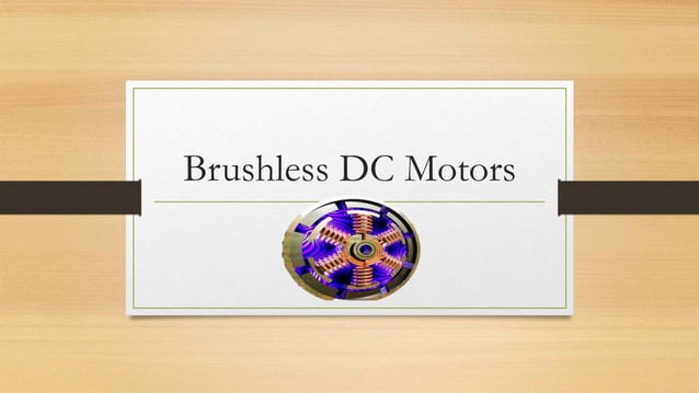 Brushless dc motors (BLDC Motor) | PPT