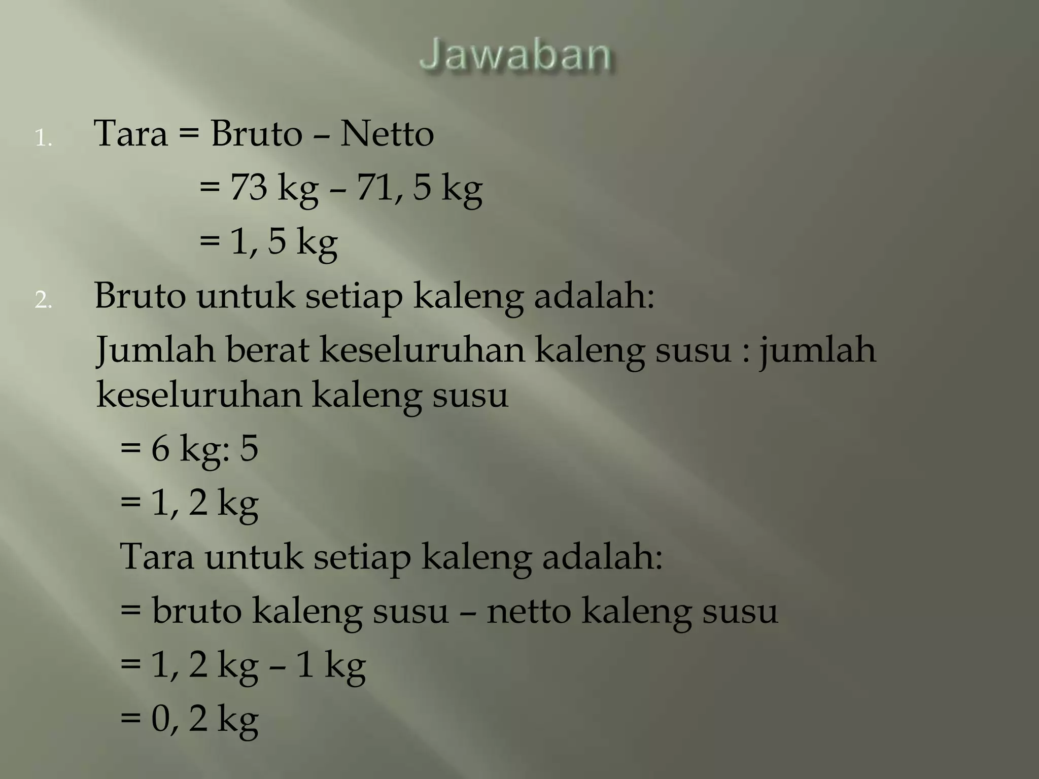 Bruto, Netto dan Tara | PPTX