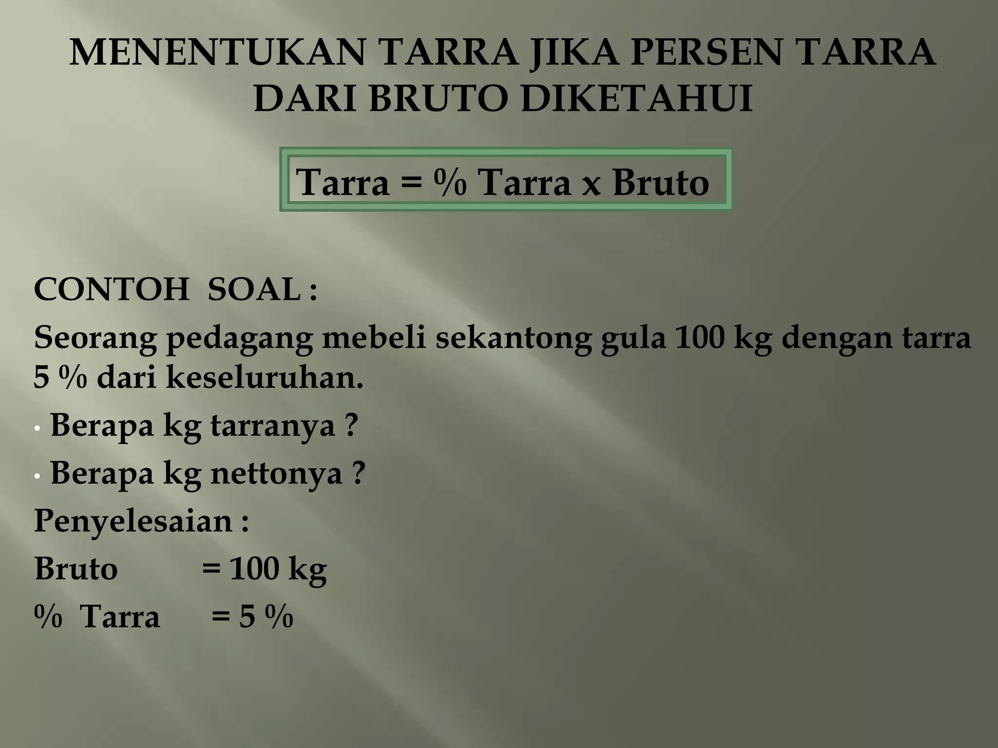 Bruto, Netto dan Tara | PPTX