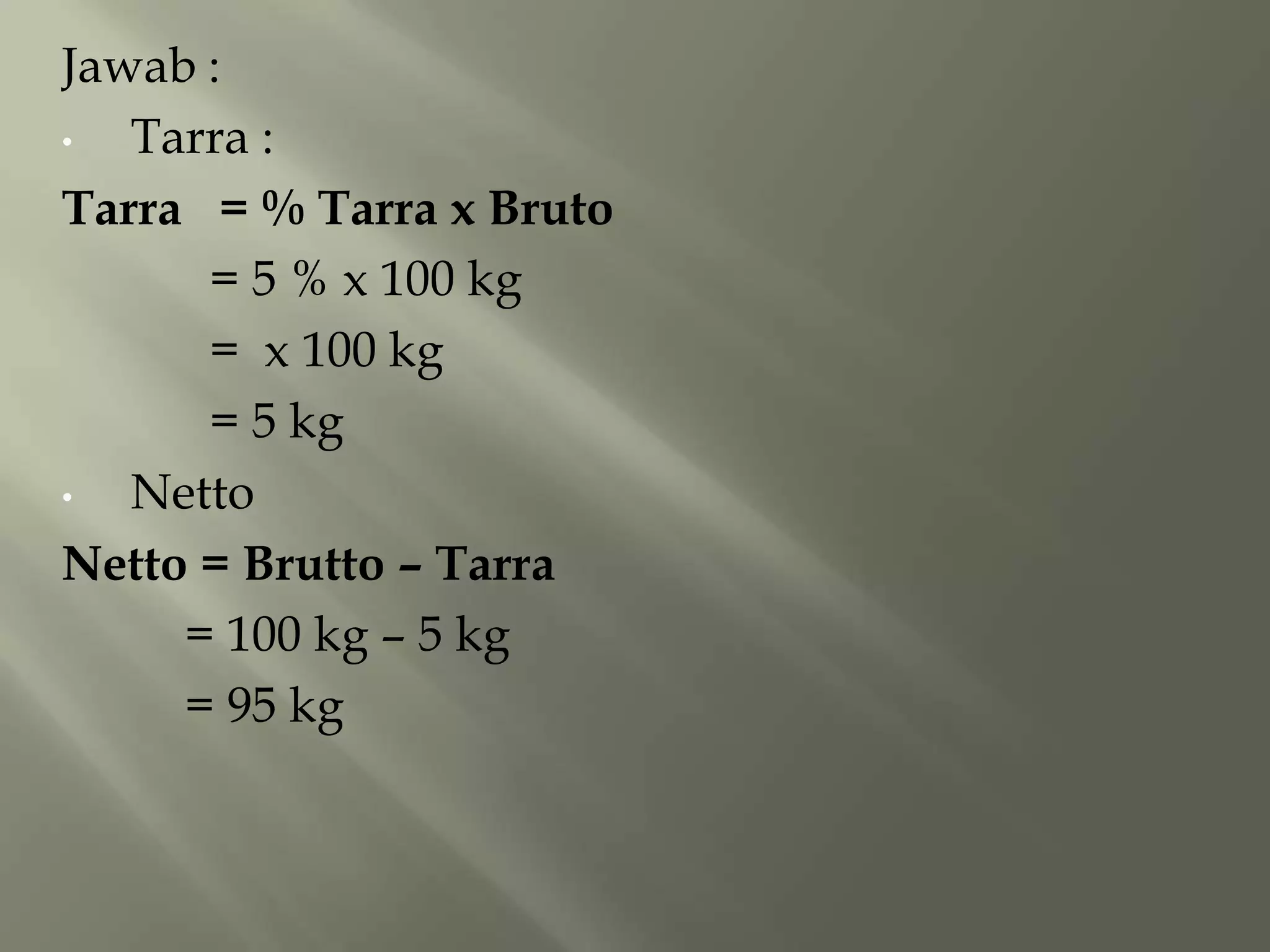 Bruto, Netto dan Tara | PPTX