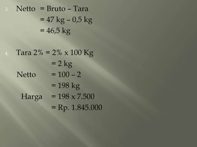 Bruto, Netto dan Tara | PPTX