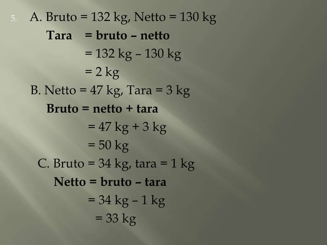 Bruto, Netto dan Tara | PPTX