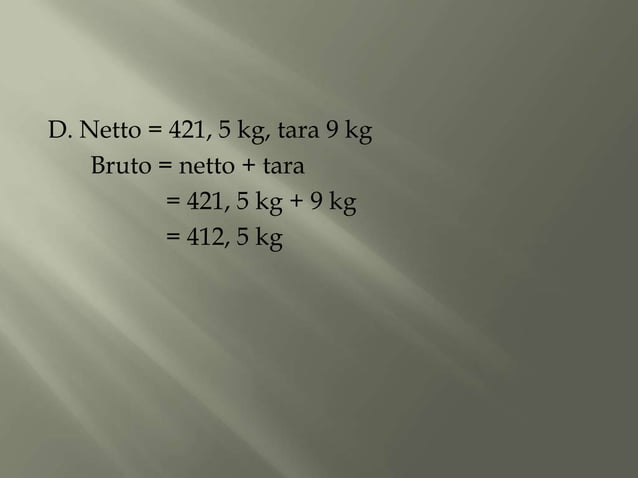 Bruto, Netto dan Tara | PPTX