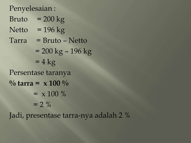 Bruto, Netto dan Tara | PPTX