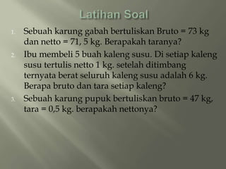 Bruto, Netto dan Tara | PPTX