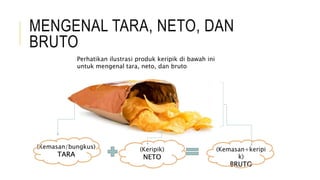 Bruto, Netto, Tara.pptx