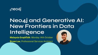 Neo4j and Generative AI: New Frontiers in Data Intelligence | PDF