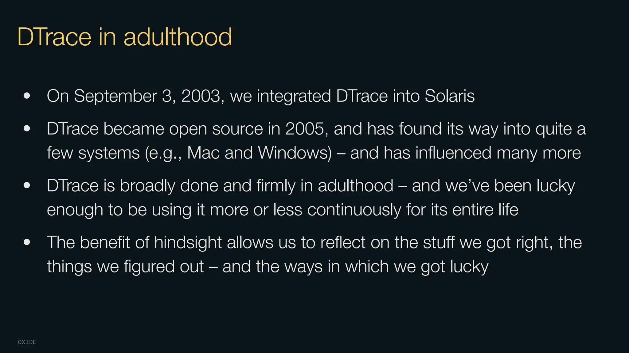 DTrace at 21: Reflections on Fully-grown Software by Bryan Cantrill | PPT