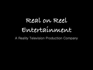 Brand Identity: Real on Reel Entertainment | PPT