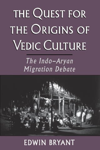 Bryant Edwin The Quest For The Origins Of Vedic Culture | PDF