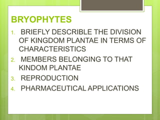 BRYOPHYTE PRESENTATIONFinal... ...pptx