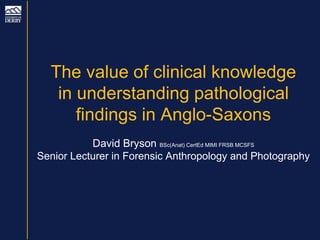 The value of clinical knowledge in understanding pathological findings ...