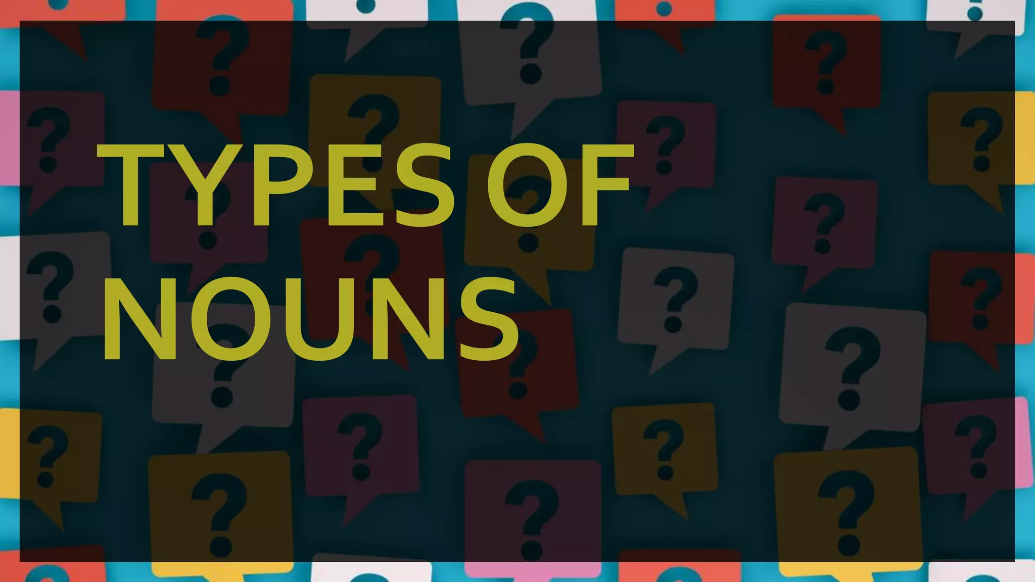 BS-BE Parts of Speech, Types of Nouns and its Uses.pptx