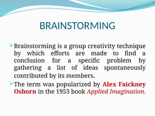 Brain storming is very important element for group work | PPT