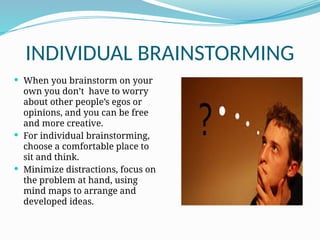 Brain storming is very important element for group work | PPTX