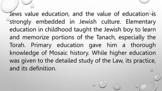 BS 201 FOUNDATIONS OF EDUCATION - Early Jewish Education.pptx
