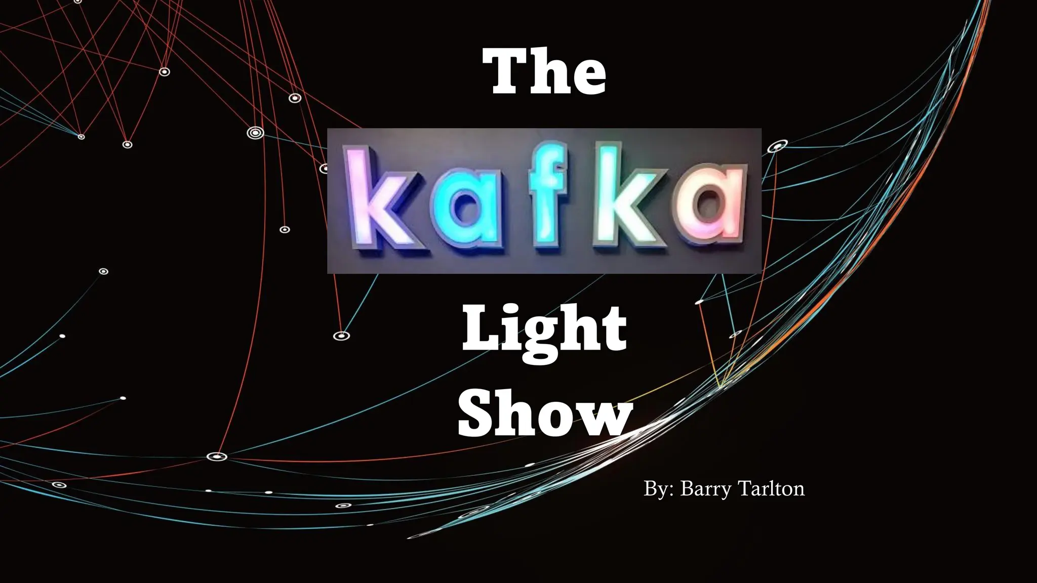 The Interactive Kafka Light Show | PPT