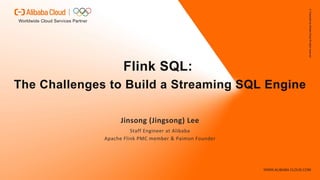 Flink SQL: The Challenges to Build a Streaming SQL Engine | PDF