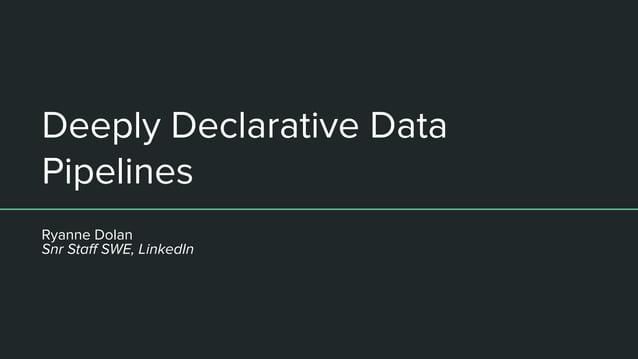 Deeply Declarative Data Pipelines Ppt