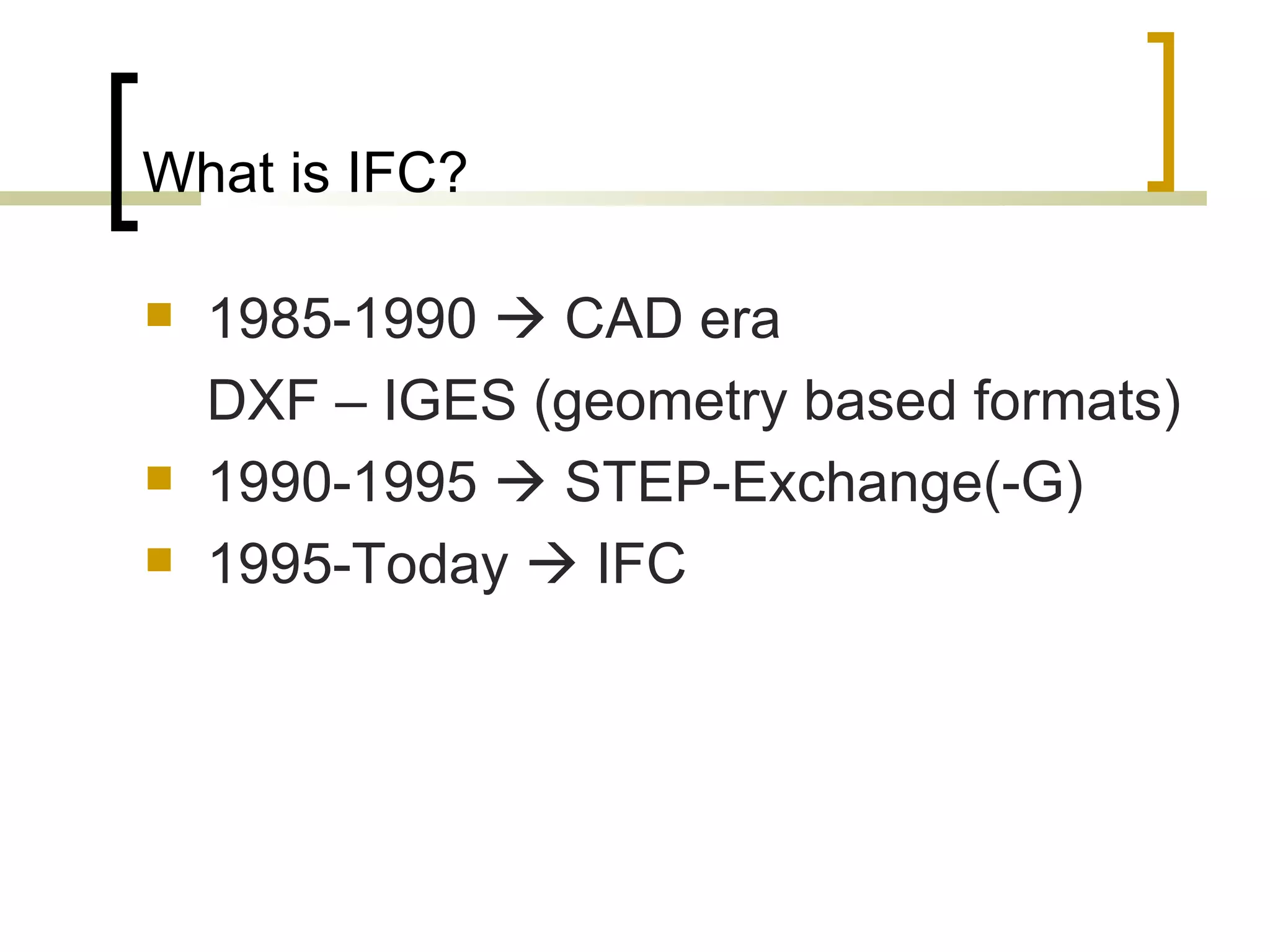 Building Information Modeling (BIM) & Industry Foundation Classes (IFC ...
