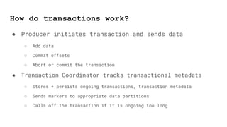 Transactions in Action: the Story of Exactly Once in Apache Kafka | PDF