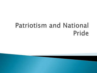 Behavioral science - patriotism | PPTX