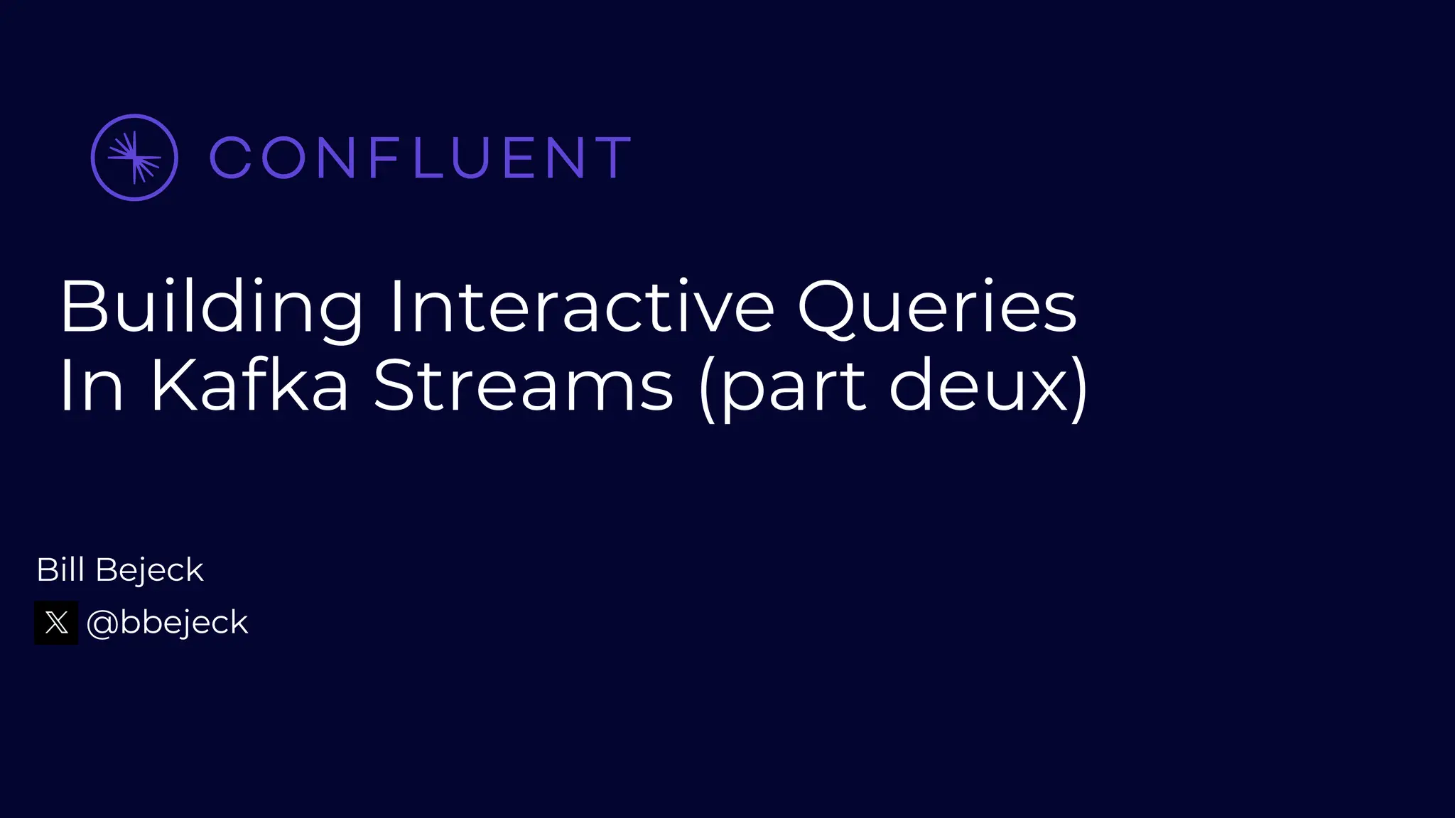 What's in store? Part Deux; Creating Custom Queries with Kafka Streams IQv2 | PPT