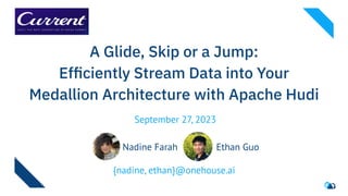 A Glide, Skip or a Jump: Efficiently Stream Data into Your Medallion Architecture with Apache ...