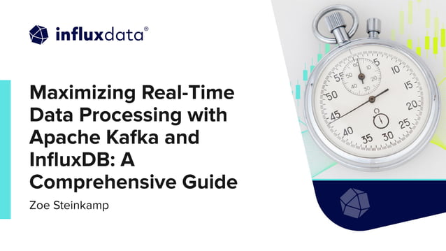 Maximizing Real-Time Data Processing with Apache Kafka and InfluxDB: A ...
