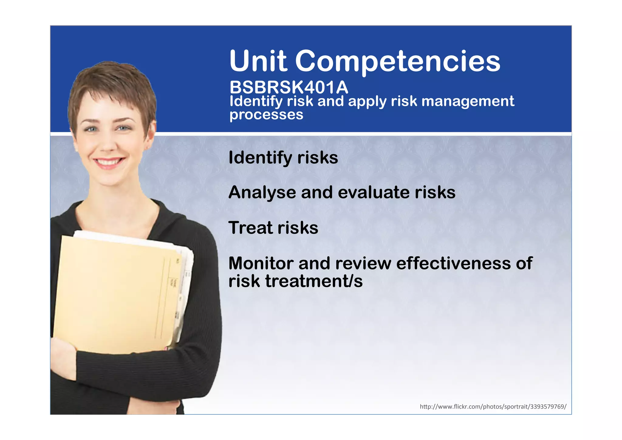 BSBRSK401A Identify risk and apply risk management processes vers 0.1.pptx