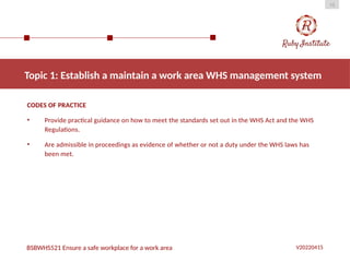 BSBWHS521 Power Point - Part 1 Ensure a safe workplace for a work area.pptx